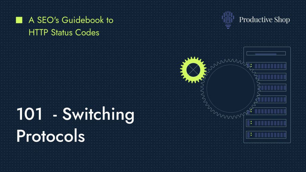 Error 101 Switching Protocols Productive Shop