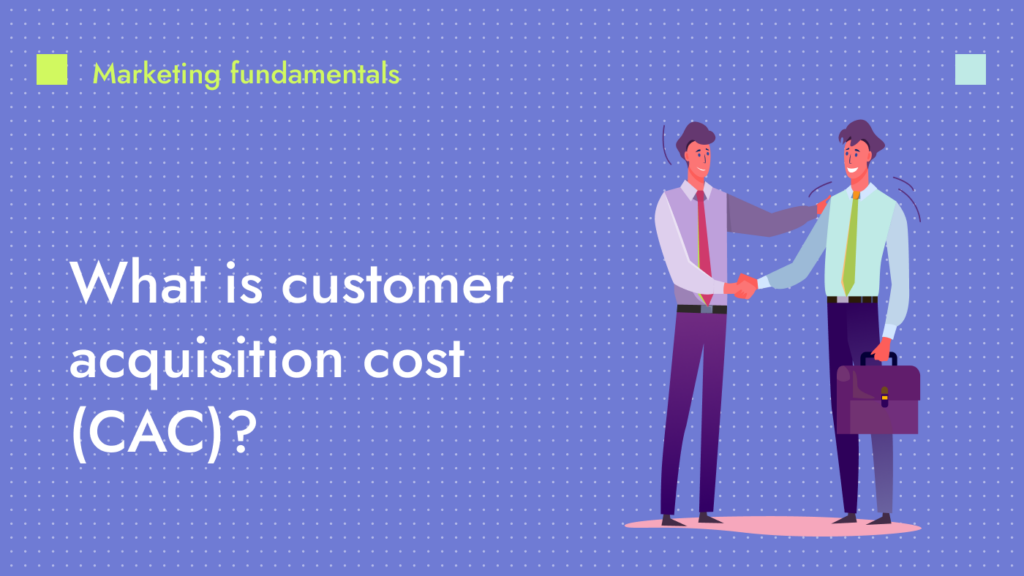 What is customer acquisition cost (CAC)? | Productive Shop What is customer acquisition cost (CAC)? | Productive Shop